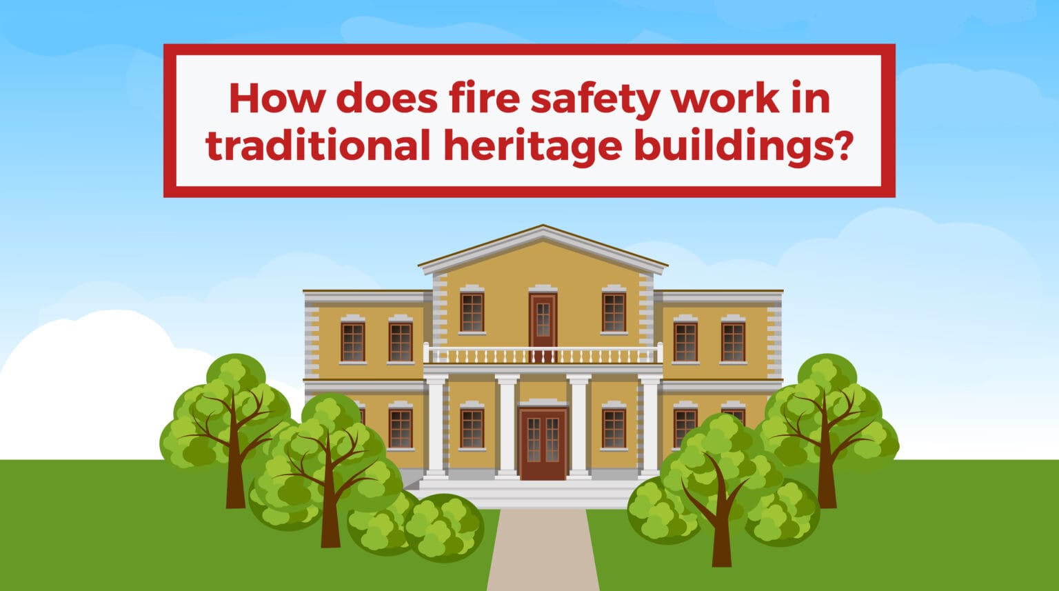 How does fire safety work in traditional heritage buildings? - City Fire